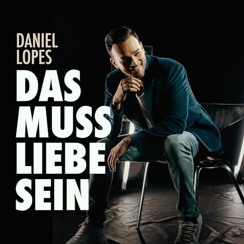 Das muss Liebe sein von Daniel Lopes bei Amazon Music - Amazon.de