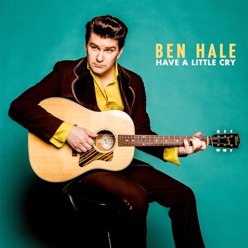 Amazon Music - Ben HaleのHave a Little Cry - Amazon.co.jp