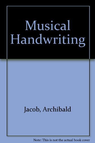 Musical Handwriting: Jacob, Archibald: 9780306795787: Amazon.com: Books