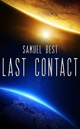 Amazon.com: Last Contact (Infinite Sky Book 3) eBook : Best, Samuel ...
