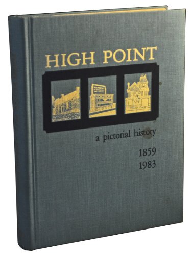 High Point: A pictorial history: Shipman, Roy J: Amazon.com: Books