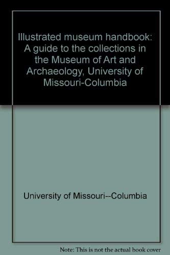 Illustrated museum handbook: A guide to the collections in the Museum ...