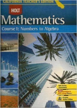 Holt Mathematics, Course 1: Numbers to Algebra: Holt, Rinehart and ...