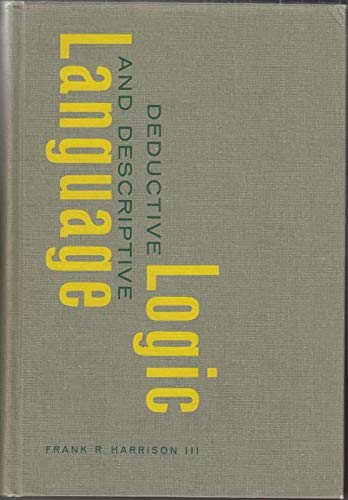 Deductive logic and descriptive language: Harrison, Frank R ...