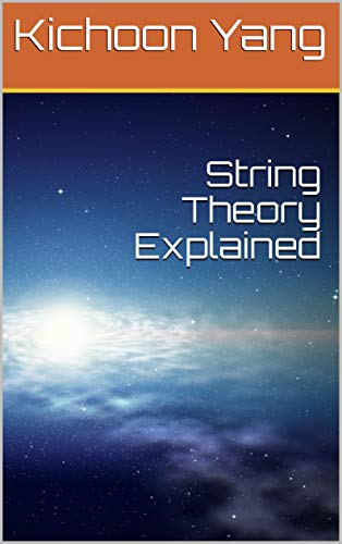 String Theory Explained , Yang, Kichoon - Amazon.com