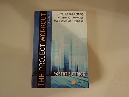 Project Workout: A Toolkit for Reaping the Rewards from All Your ...