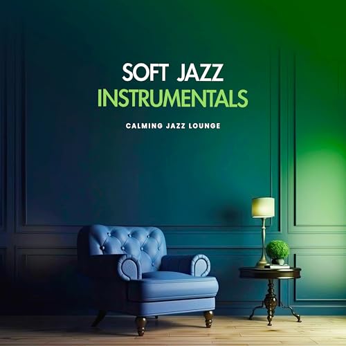 Spiele Soft Jazz Instrumentals von Calming Jazz Lounge auf Amazon Music ab