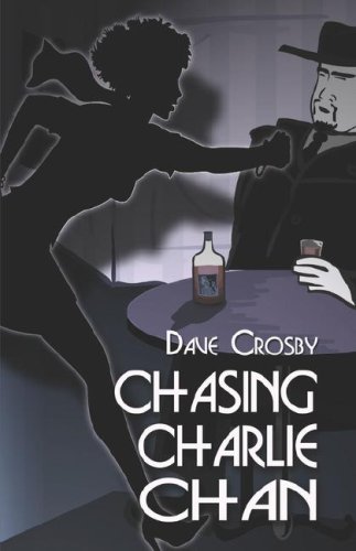 Chasing Charlie Chan: Crosby, Dave: 9781424172511: Amazon.com: Books