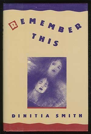 Remember This by Smith, Dinitia (1989) Hardcover: Dinitia Smith: Amazon ...