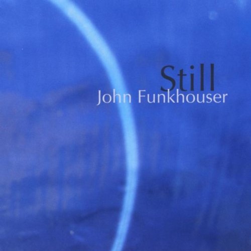 Amazon.com: Still : John Funkhouser: Digital Music