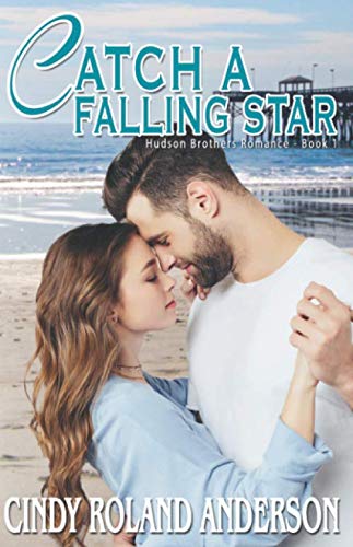 Catch a Falling Star: Hudson Brothers Romance: Anderson, Cindy Roland ...