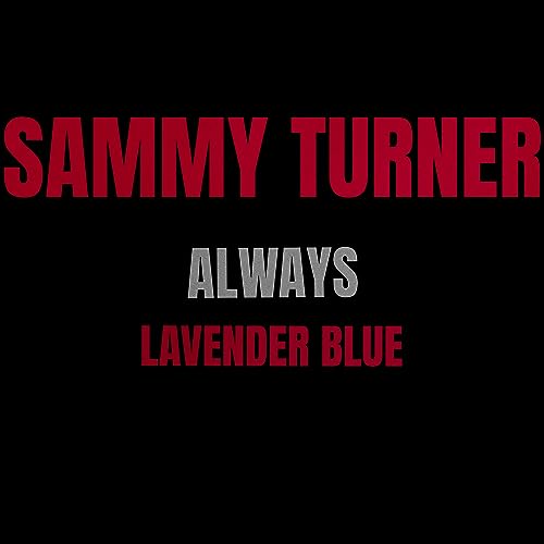 Amazon.co.jp: Always / Lavender Blue : Sammy Turner: デジタルミュージック