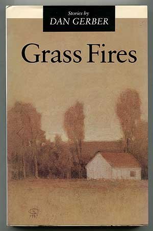 Grass Fires: Stories: Gerber, Dan: 9780916947095: Amazon.com: Books