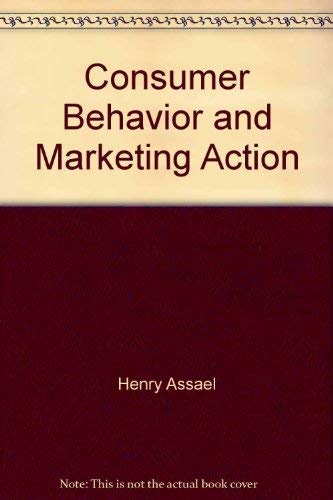 Consumer behavior and marketing action: Assael, Henry: 9780534009588 ...