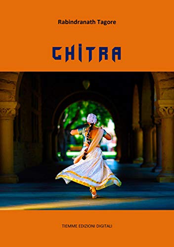 Chitra (Italian Edition) eBook : Rabindranath Tagore: Amazon.in: Kindle ...
