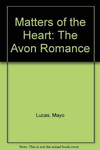 Matters of the Heart: Lucas, Mayo: 9780380755370: Amazon.com: Books