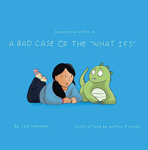 A Bad Case of the What Ifs: A Jasmine and Rex Story - Kindle edition by ...