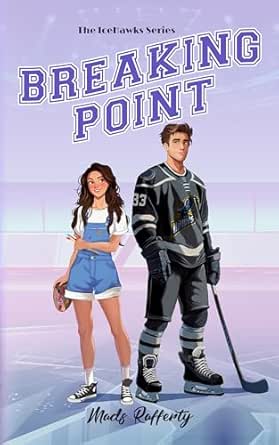 Breaking Point: A Fake Dating Ice Hockey Romance (IceHawks Book #1) - Kindle edition by Rafferty ...