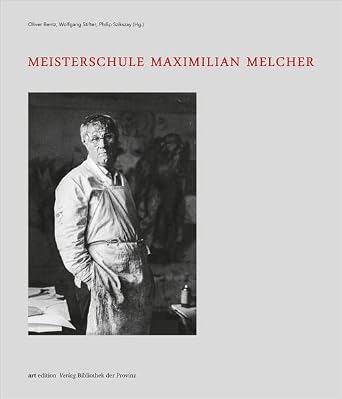 Meisterschule Maximilian Melcher (artedition | Verlag Bibliothek der ...