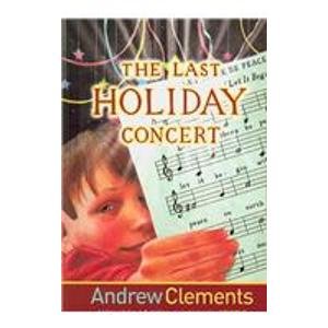 Amazon.com: The Last Holiday Concert: 9781424216741: Clements, Andrew ...