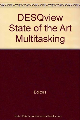 DESQview State of the Art Multitasking: Editors: Amazon.com: Books
