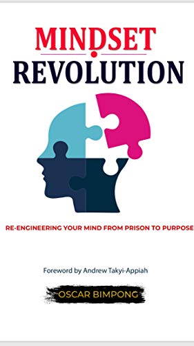 Mindset Revolution: Re-engineering your Mind from Prison to Purpose ...