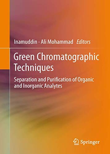 GREEN CHROMATOGRAPHIC TECHNIQUES: SEPARATION AND PURIFICATION OF ...
