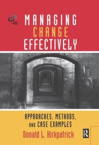 Managing Change Effectively: Approaches, Methods, and Case Examples ...