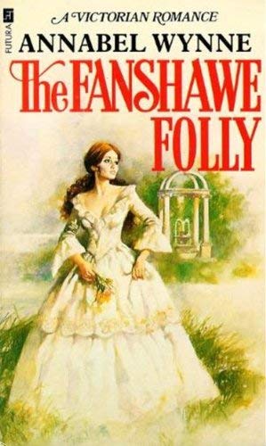 the Fanshawe Folly: Annabel Wynne: 9780708818558: Amazon.com: Books