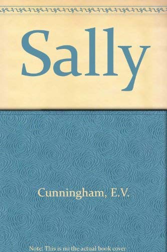 Sally: Cunningham, E. V. (pen name used by Howard Fast): 9780704310544 ...