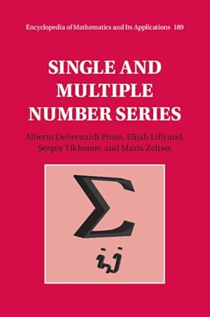 Single and Multiple Number Series (Encyclopedia of Mathematics and its ...