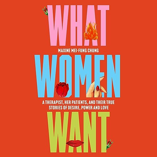 Amazon.com: What Women Want: A Therapist, Her Patients, and Their True ...