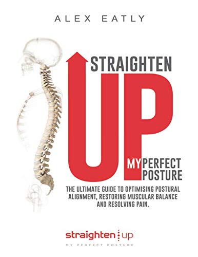 Straighten Up: My Perfect Posture: Eatly, Alex: 9781729361177: Amazon ...