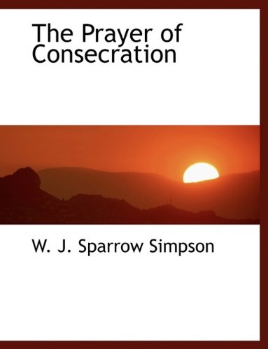 Buy The Prayer of Consecration Book Online at Low Prices in India | The ...