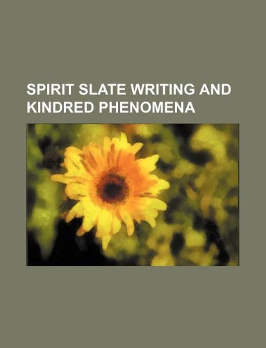 Spirit slate writing and kindred phenomena: 9781159915964: Amazon.com ...