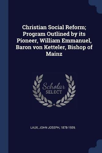 Buy Christian Social Reform; Program Outlined by Its Pioneer, William ...