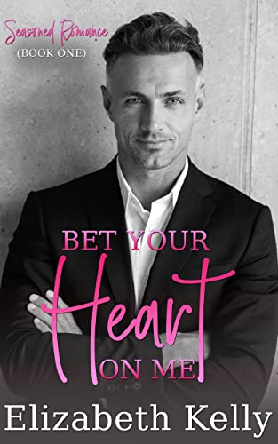 Bet Your Heart on Me (Seasoned Romance Book 1) - Kindle edition by ...