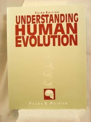 Understanding Human Evolution: frank-e-poirier-emeritus: 9780130124777 ...