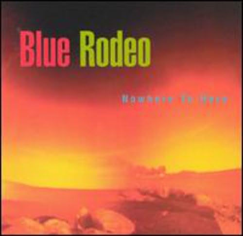 Blue Rodeo, Greg Keelor, Glenn Milchem, James Gray, Bazil Donovan, Jim ...