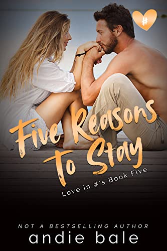 Amazon.com: Five Reasons to Stay: A Best Friends to Lovers Romance (Love in #'s Book 5) eBook ...