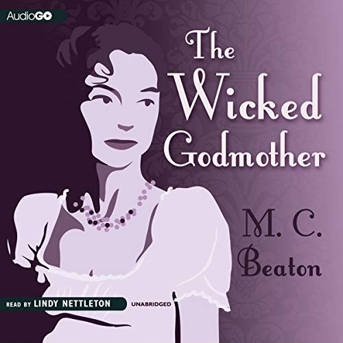 Amazon.com: The Wicked Godmother (Audible Audio Edition): Lindy Nettleton, M. C. Beaton ...