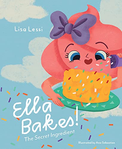 Ella Bakes!: The Secret Ingredient: Lisa Lessi: 9781645437710: Amazon ...