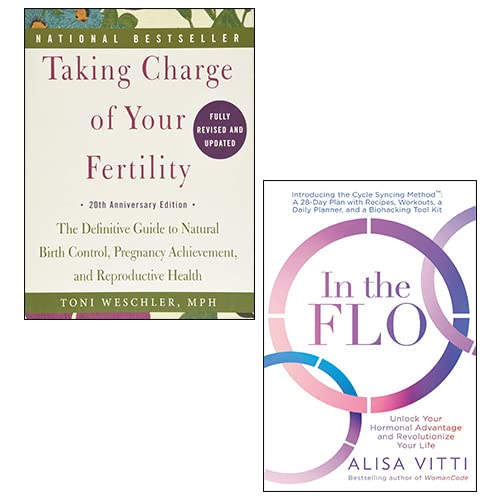 Taking Charge of Your Fertility by Toni Weschler and In the FLO by ...