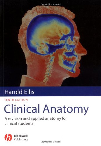 Clinical Anatomy: A Revision and Applied Anatomy for Clinical Students ...