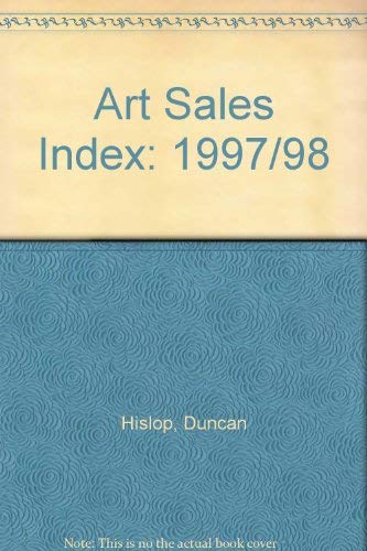Art Sales Index: 1997/98: Duncan Hislop: 9780903872638: Amazon.com: Books