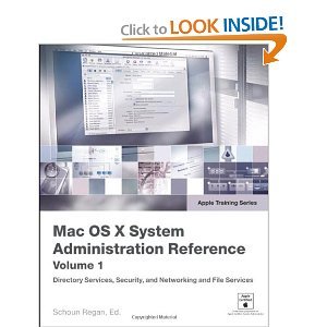 Apple Training Series: Mac OS X System Administration Reference, Volume ...