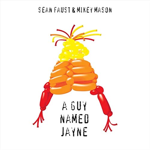 Play A Guy Named Jayne by Sean Faust & Mikey Mason on Amazon Music