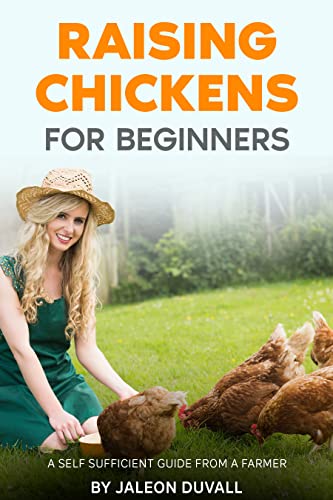 Amazon.com: RAISING CHICKENS FOR BEGINNERS: A SELF SUFFICIENT GUIDE ...