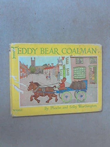 Teddy bear coalman: a story for the very young: Selby WORTHINGTON ...