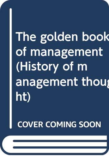 The golden book of management (History of management thought): Urwick ...
